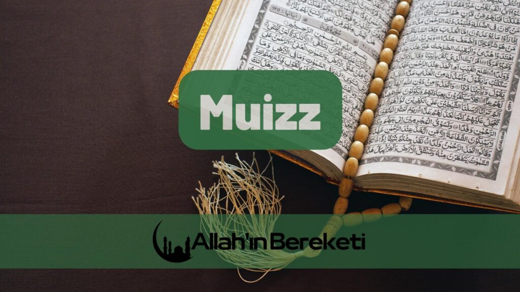 Muizz Anlamı Nedir? Faziletleri Nelerdir? | Allah'ın Bereketi | Allah ...