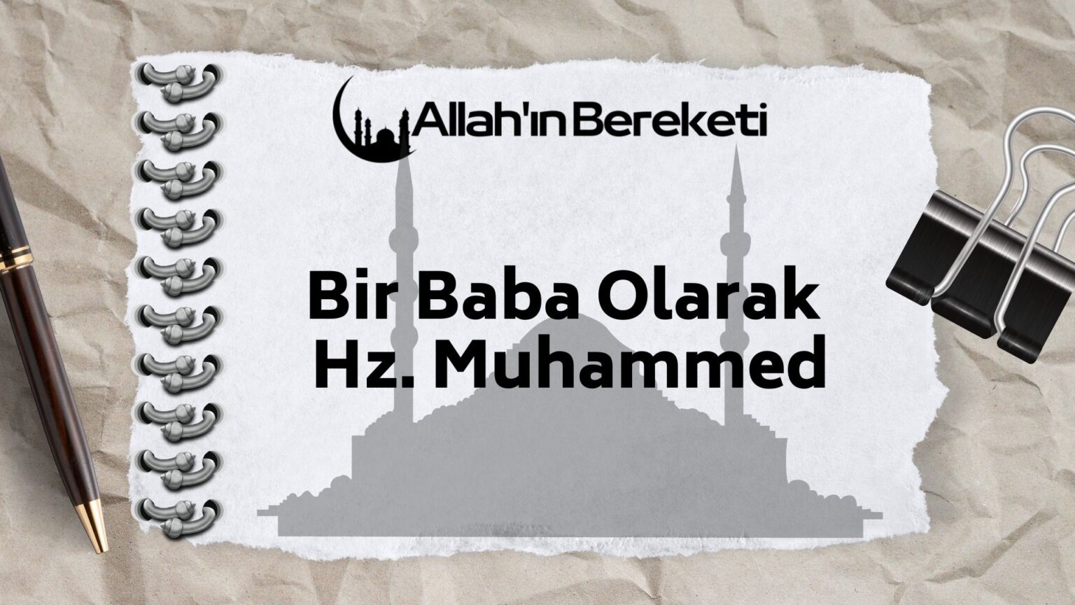 Bir Baba Olarak Hz. Muhammed | Allah'ın Bereketi | Allah'ın İsimleri