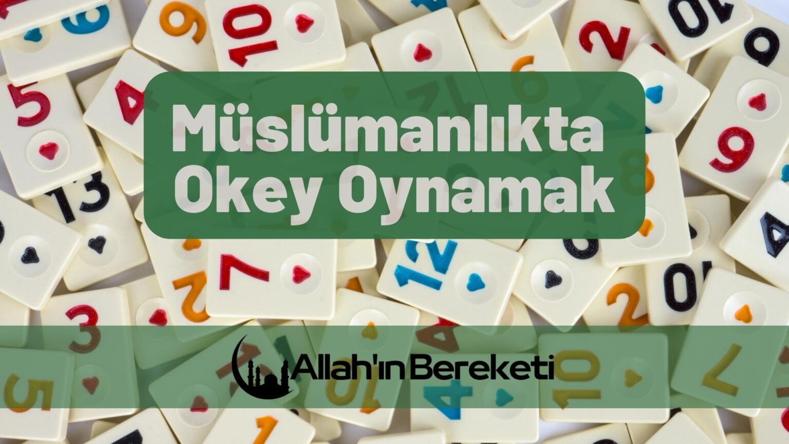 Müslümanlıkta Okey Oynamak | Allah'ın Bereketi | Allah'ın İsimleri