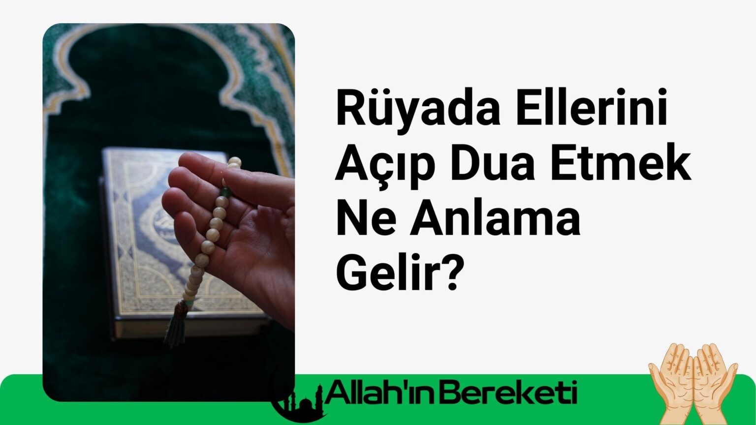 Rüyada Ellerini Açıp Dua Etmek Ne Anlama Gelir?