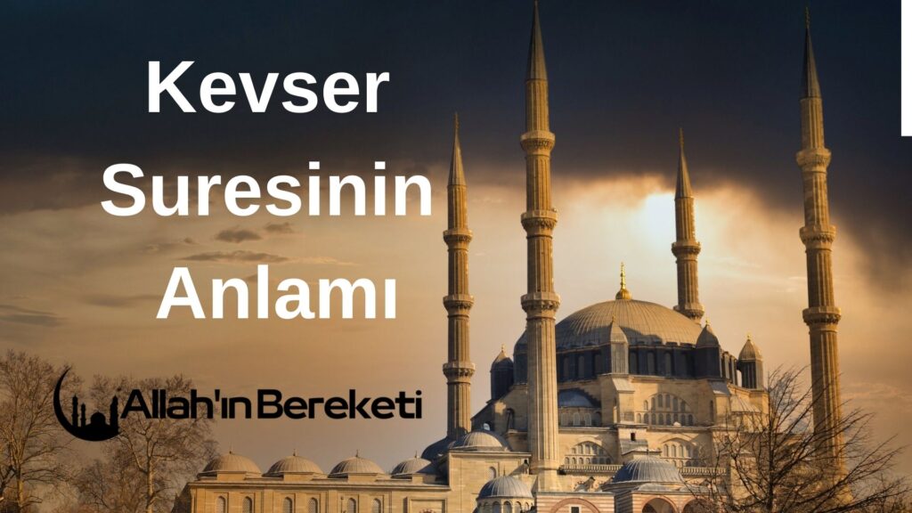 Kevser Suresinin Anlamı | Allah'ın Bereketi | Allah'ın İsimleri