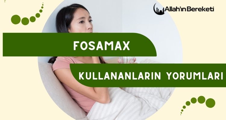 Fosamax Kullananların Yorumları, Neden Kullanılır? | Allah'ın Bereketi | Allah'ın İsimleri
