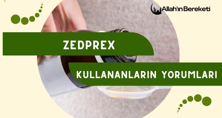 Zedprex Kullananların Yorumları | Allah'ın Bereketi | Allah'ın İsimleri